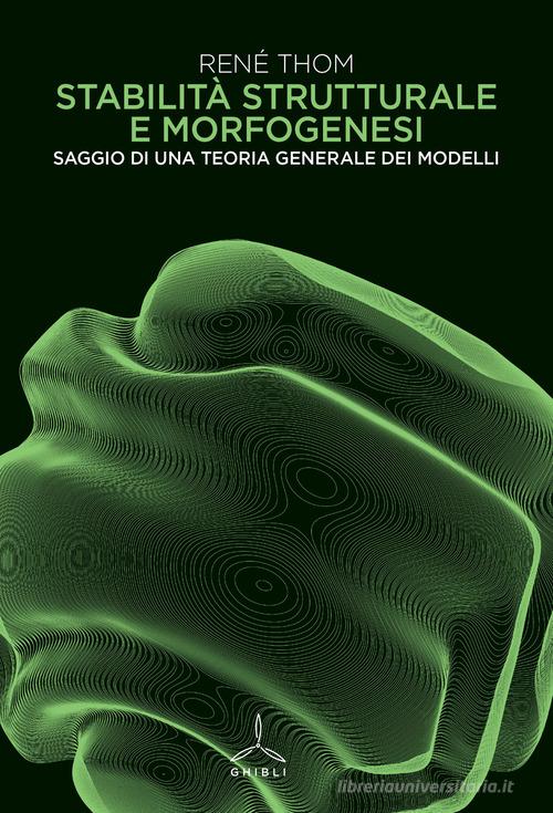 Stabilità strutturale e morfogenesi. Saggio di una teoria generale dei ...