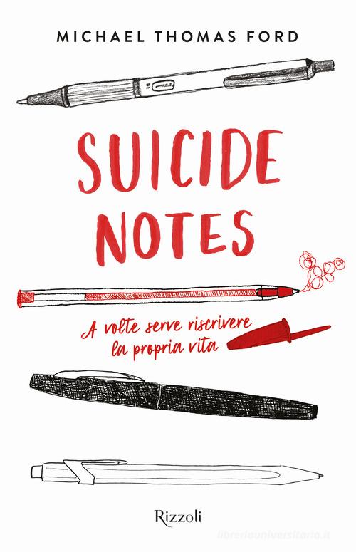 Suicide notes. Ediz. italiana Michael Thomas Ford - Libro - Rizzoli ...