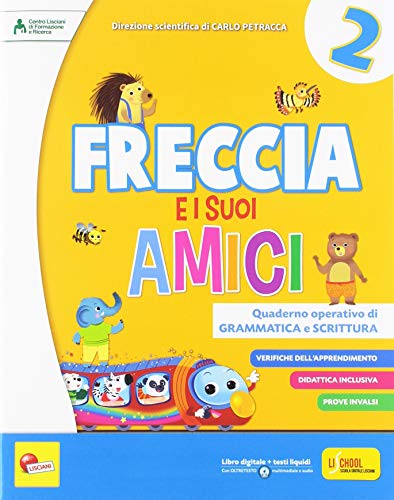 Freccia e i suoi amici. Per la Scuola elementare. Con e-book. Con ...