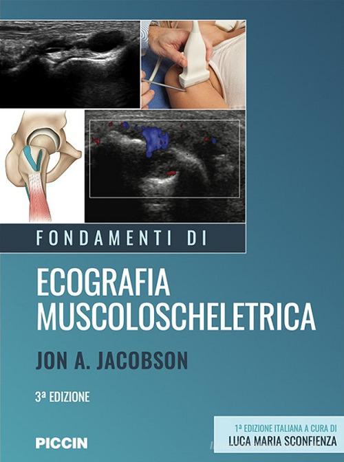 Fondamenti di ecografia muscoloscheletrica di Jon A. Jacobson - EAN: 9788829933389 | Libreria ...