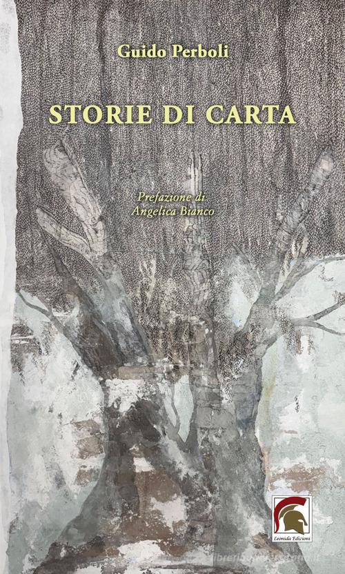 Storie di carta Guido Perboli - Libro - Leonida Poesia | Libreria ...
