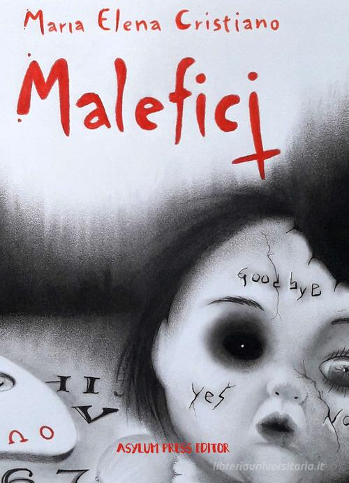 Malefici Maria Elena Cristiano - Libro - Asylum Press Editor | Libreria ...
