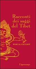 Racconti dei saggi del Tibet Pascal Fauliot - Libro - L'Ippocampo ...