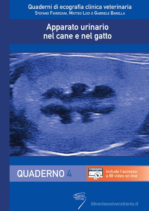 Apparato urinario nel cane e nel gatto. Con video vol.4 di Stefano ...