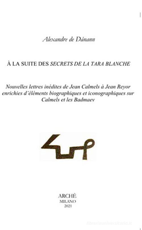 À la suite des secrets de la Tara blanche. Nouvelles lettres inédites ...