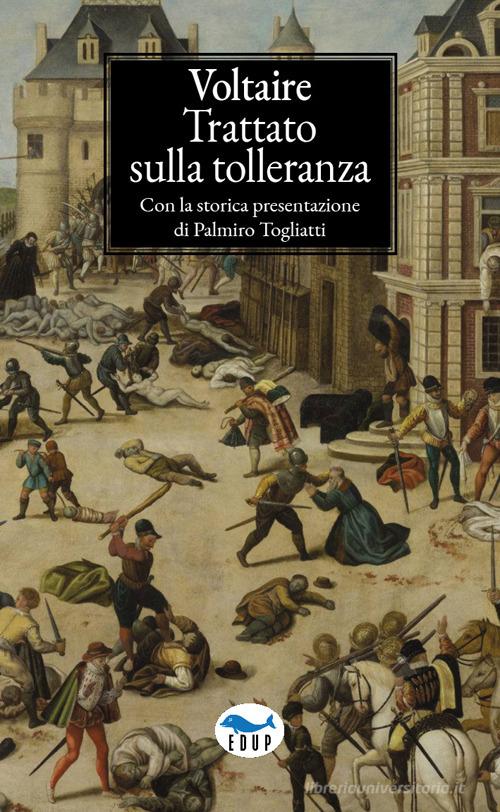 Trattato sulla tolleranza Voltaire - Libro - EdUP Universale | Libreria ...