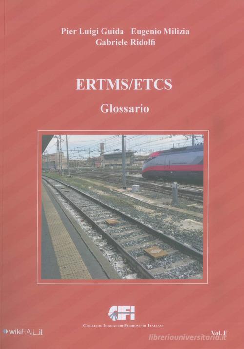 ERTMS/ETCS vol. F Pier Luigi Guida, Eugenio Milizia - Libro - CIFI ...