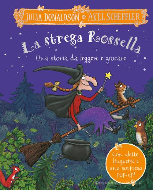 La strega Rossella. Una storia da leggere e giocare. Con alette da ...