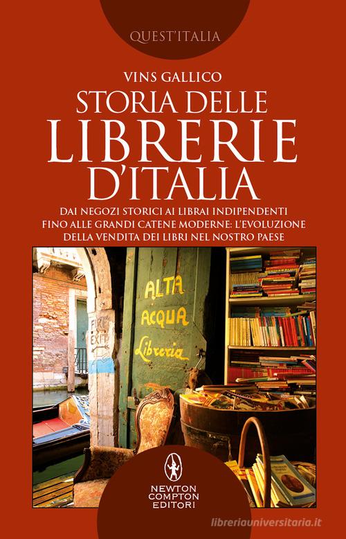 Storia delle librerie d'Italia. Dai negozi storici ai librai ...
