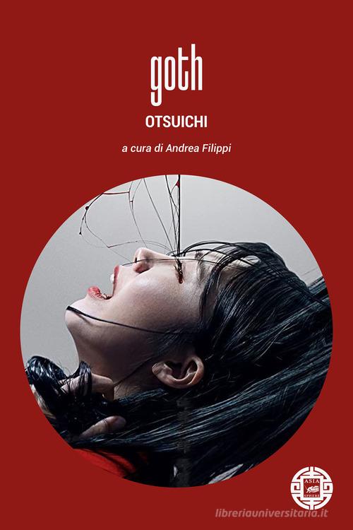 Goth Otsuichi - Libro - Atmosphere Libri Asiasphere | Libreria ...