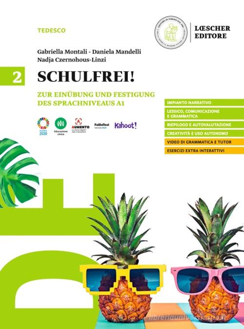 Schulfrei! Zur Einübung und Festigung des Sprachniveaus A1-A2. Per le ...