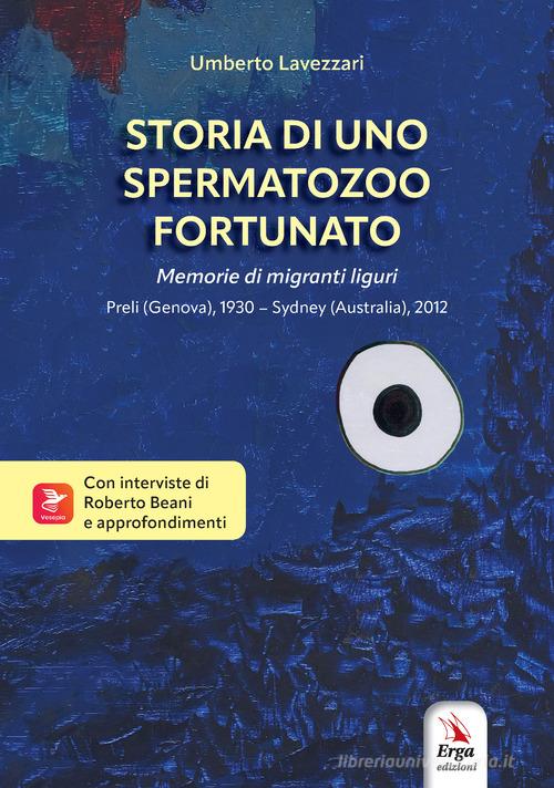 Storia di uno spermatozoo fortunato di Umberto Lavezzari - Libro di ERGA in Narrativa ...