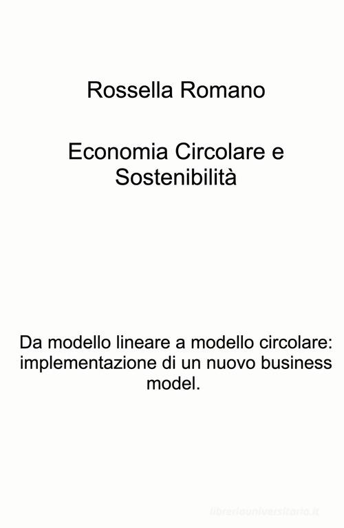 Economia circolare e sostenibilita. Da modello lineare a modello ...