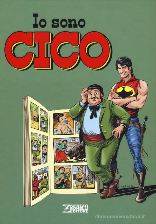 Io sono Cico - Libro - Sergio Bonelli Editore | Libreria Universitaria