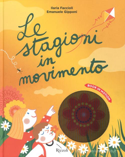 Le stagioni in movimento. Ediz. a colori Ilaria Faccioli, Emanuele ...