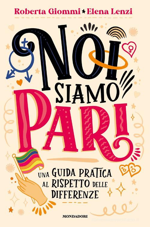 Noi siamo pari. Una guida pratica al rispetto delle differenze Elena ...