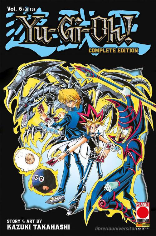 Yu-Gi-Oh! Complete edition vol. 6 Kazuki Takahashi - Libro - Panini Comics Planet manga ...
