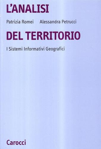 L'analisi del territorio. I sistemi informativi geografici di Patrizia ...