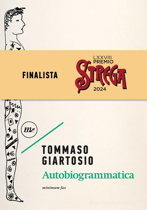 Autobiogrammatica Tommaso Giartosio - Libro - Minimum Fax Nichel ... Autobiogrammatica Tommaso Giartosio - Libro - Minimum Fax Nichel ...