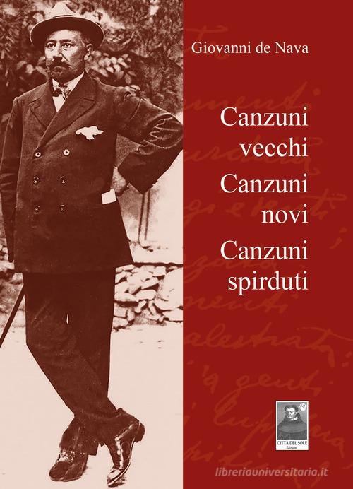 Canzuni vecchi, canzuni novi, canzuni spirduti Giovanni De Nava - Libro ...