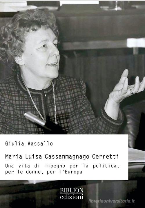 Maria Luisa Cassanmagnago Cerretti. Una vita di impegno per la politica ...