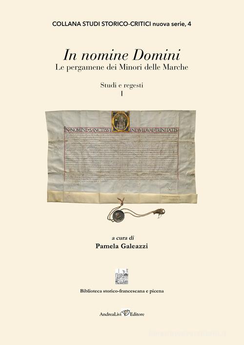 In nomine Domini. Le pergamene dei Minori delle Marche - Libro - Andrea ...