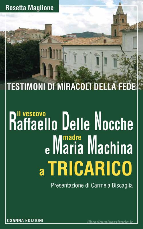 Testimoni di miracoli della fede: il vescovo Raffaello Delle Nocche e ...