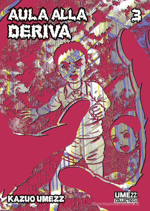 Aula alla deriva vol.3 di Kazuo Umezu - 9788822645449 in Manga ...