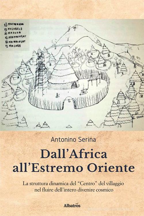 Dall'Africa all'Estremo Oriente. La struttura dinamica del «Centro» del ...