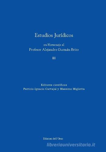 Estudios juridicos en homenaje al profesor Alejandro Guzman Brito. Ediz ...