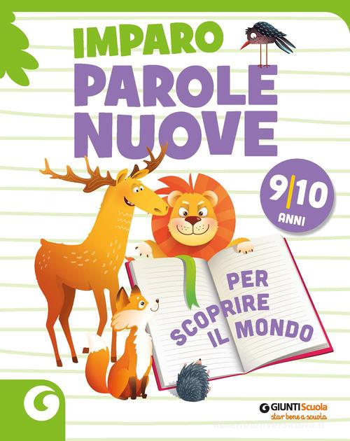 Imparo parole nuove. Per scoprire il mondo. 9-10 anni - Libro - Giunti ...