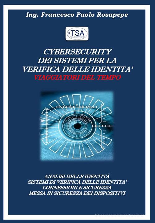Cyber security dei sistemi per la verifica delle identità Francesco ...