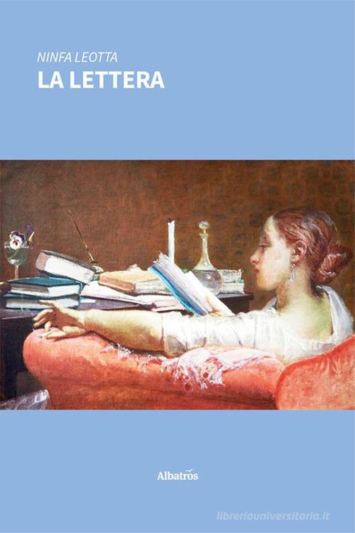 La lettera Ninfa Leotta - Libro - Gruppo Albatros Il Filo Nuove voci. Strade | Libreria ...