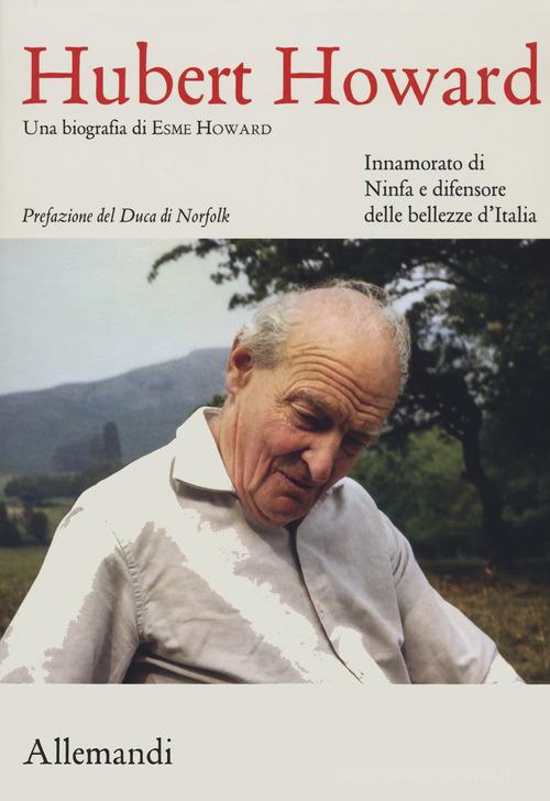 Hubert Howard. Una biografia di Esme Howard Esme Howard - Libro ...