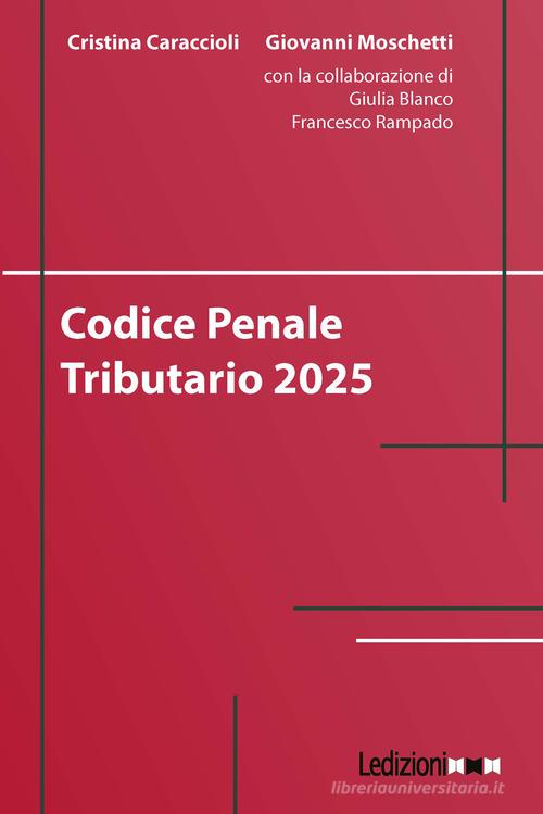 Codice penale tributario 2025 Cristina Caraccioli, Giovanni Moschetti ...