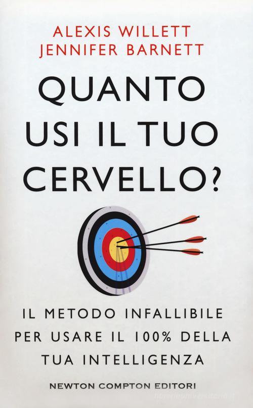 Quanto usi il tuo cervello? Il metodo infallibile per usare il 100% ...
