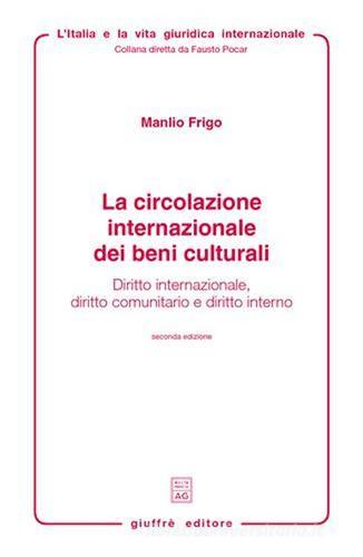 La circolazione internazionale dei beni culturali. Diritto ...