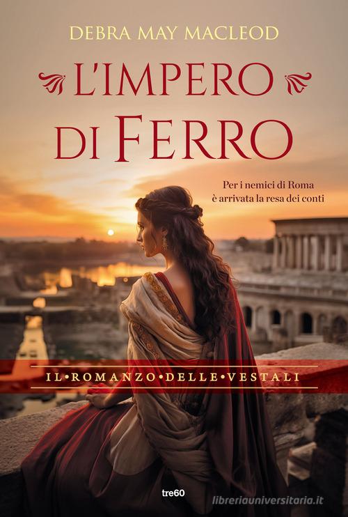 L'impero di ferro Debra May Macleod - Libro - TRE60 Narrativa TRE60 ...