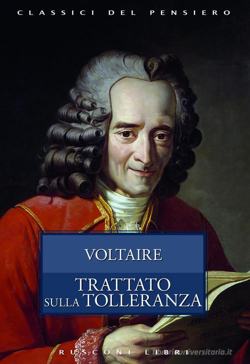 Il trattato sulla tolleranza Voltaire - Libro - Rusconi Libri Classici ...