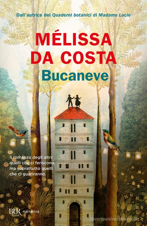 Bucaneve Mélissa Da Costa - Libro - Rizzoli BUR Narrativa | Libreria ...