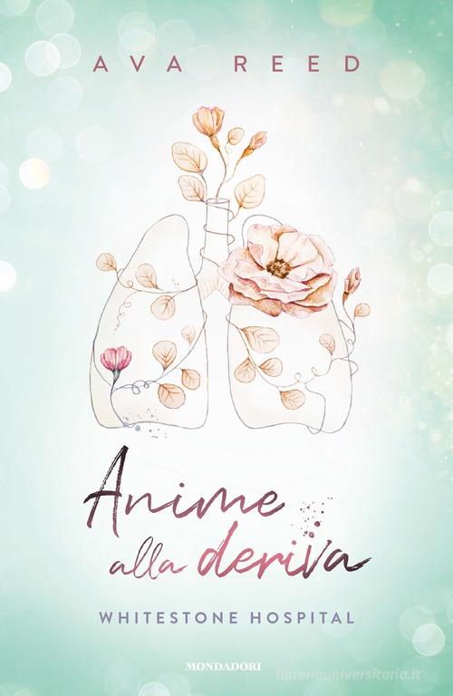 Anime alla deriva. Whitestone Hospital di Ava Reed - Libro di Mondadori ...