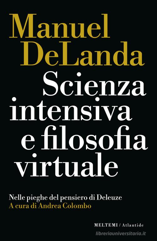 Scienza intensiva e filosofia virtuale. Nelle pieghe del pensiero di ...
