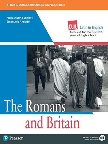 The romans and britain. Per le Scuole superiori. Con e-book. Con ...