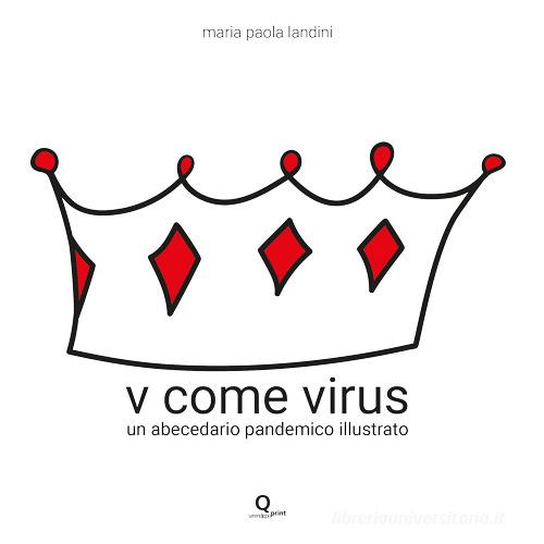 V come virus. Un abecedario pandemico illustrato Maria Paola Landini ...