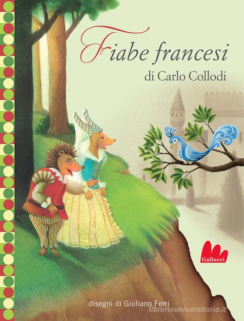 Fiabe francesi Carlo Collodi - Libro - Gallucci Bros | Libreria Universitaria