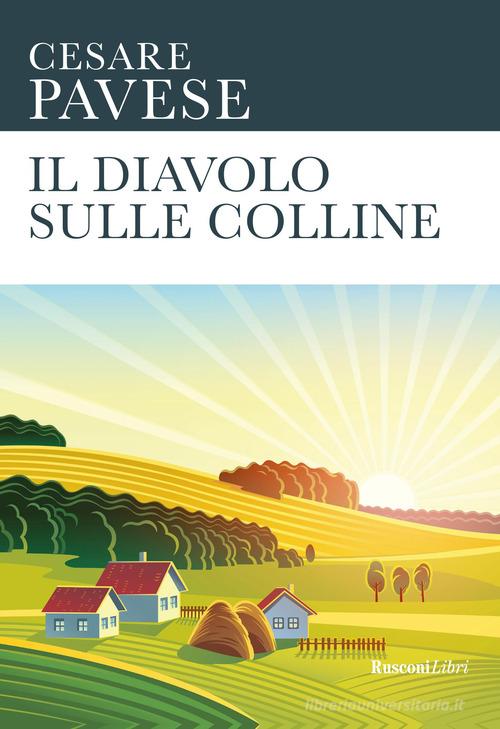 Il diavolo sulle colline di Cesare Pavese - Libro di Rusconi Libri in Narrativa classica (EAN ...