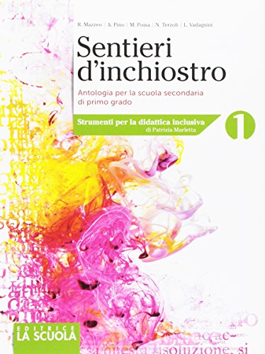 Sentieri d'inchiostro. Fascicolo BES. Antologia. Per le Scuole ...