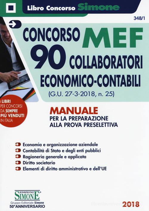 Concorso MEF. 90 collaboratori economico-contabili (G.U. 27-3-2018, n. 25). Manuale per la ...