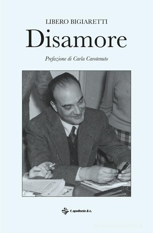 Disamore Libero Bigiaretti - Libro - Halley Personaggi, storia ...