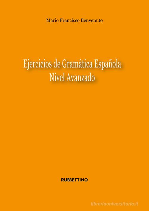 Ejercicios de gramatica espanola. Nivel avanzado Mario Francisco ...